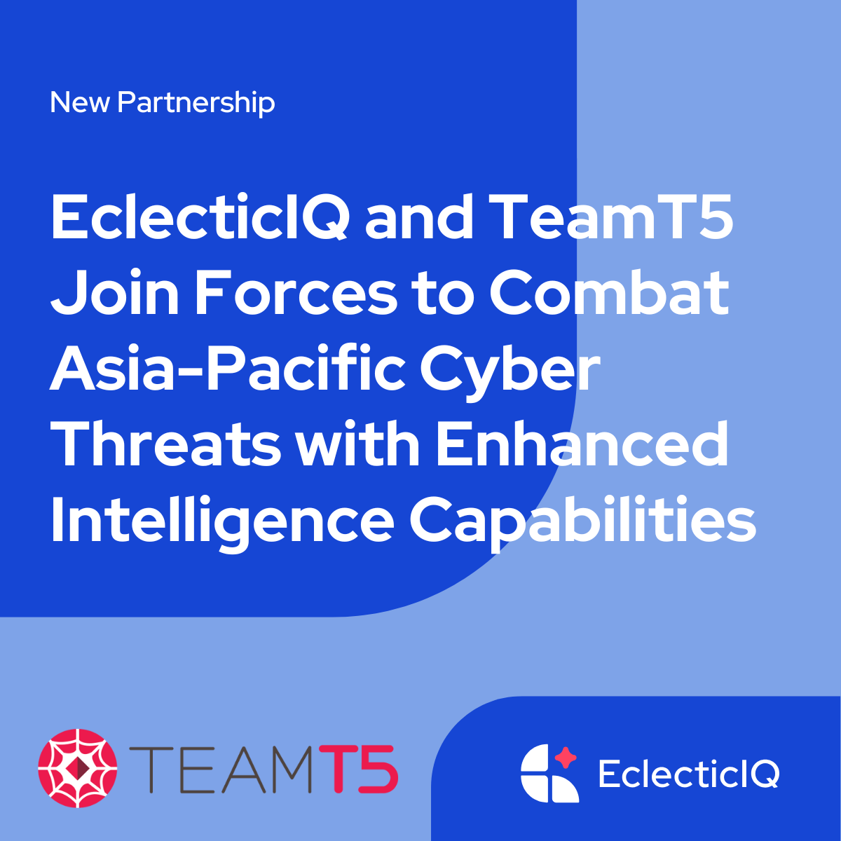EclecticIQ and TeamT5 Join Forces to Combat Asia-Pacific Cyber Threats ...