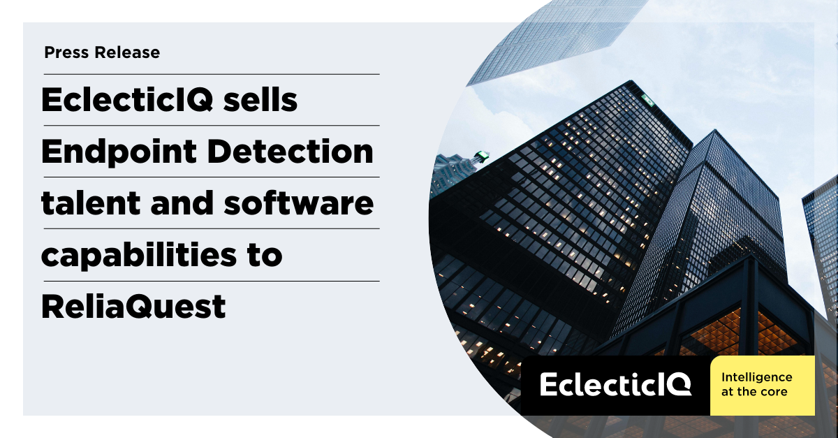EclecticIQ sells Endpoint Detection talent and software capabilities to ReliaQuest
